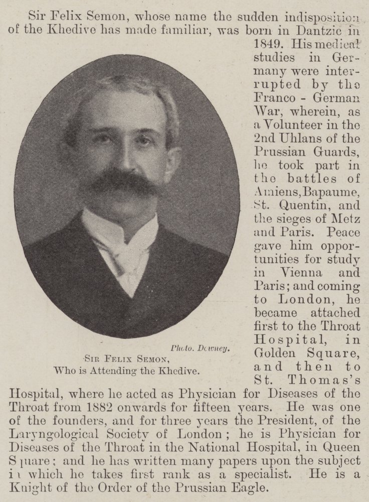 Sir Felix Semon, Who is Attending the Khedive