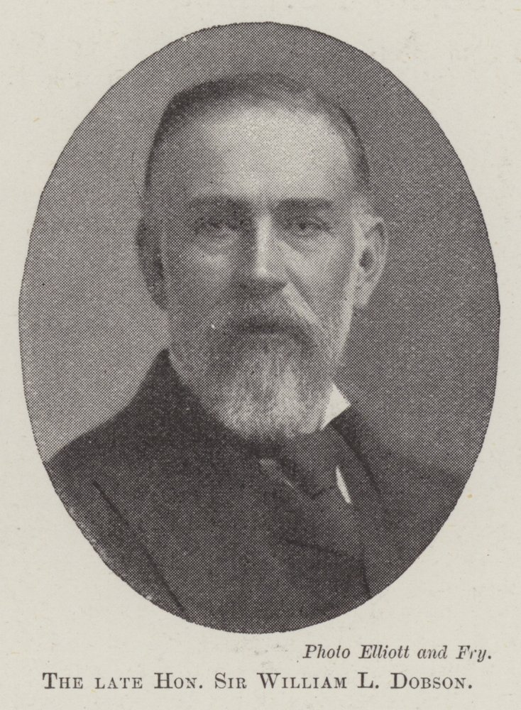 The late Honourable Sir William L Dobson