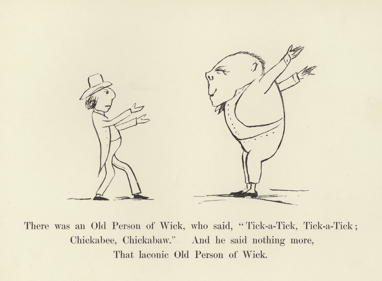 There was an Old Person of Wick, who said, Tick-a-Tick, Tick-a-Tick ...