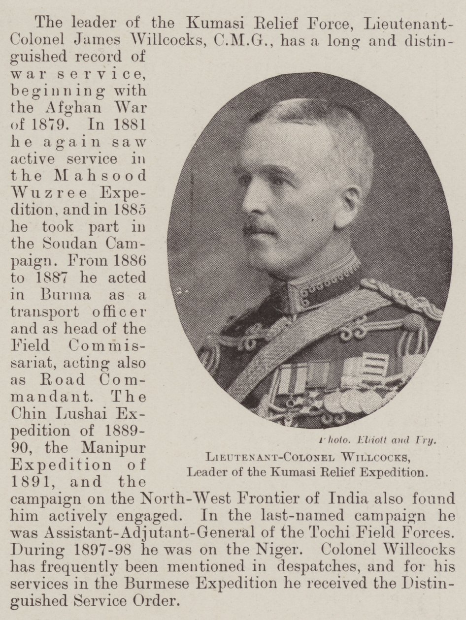 Lieutenant-Colonel Willcocks, Leader of the Kumasi Relief Expedition