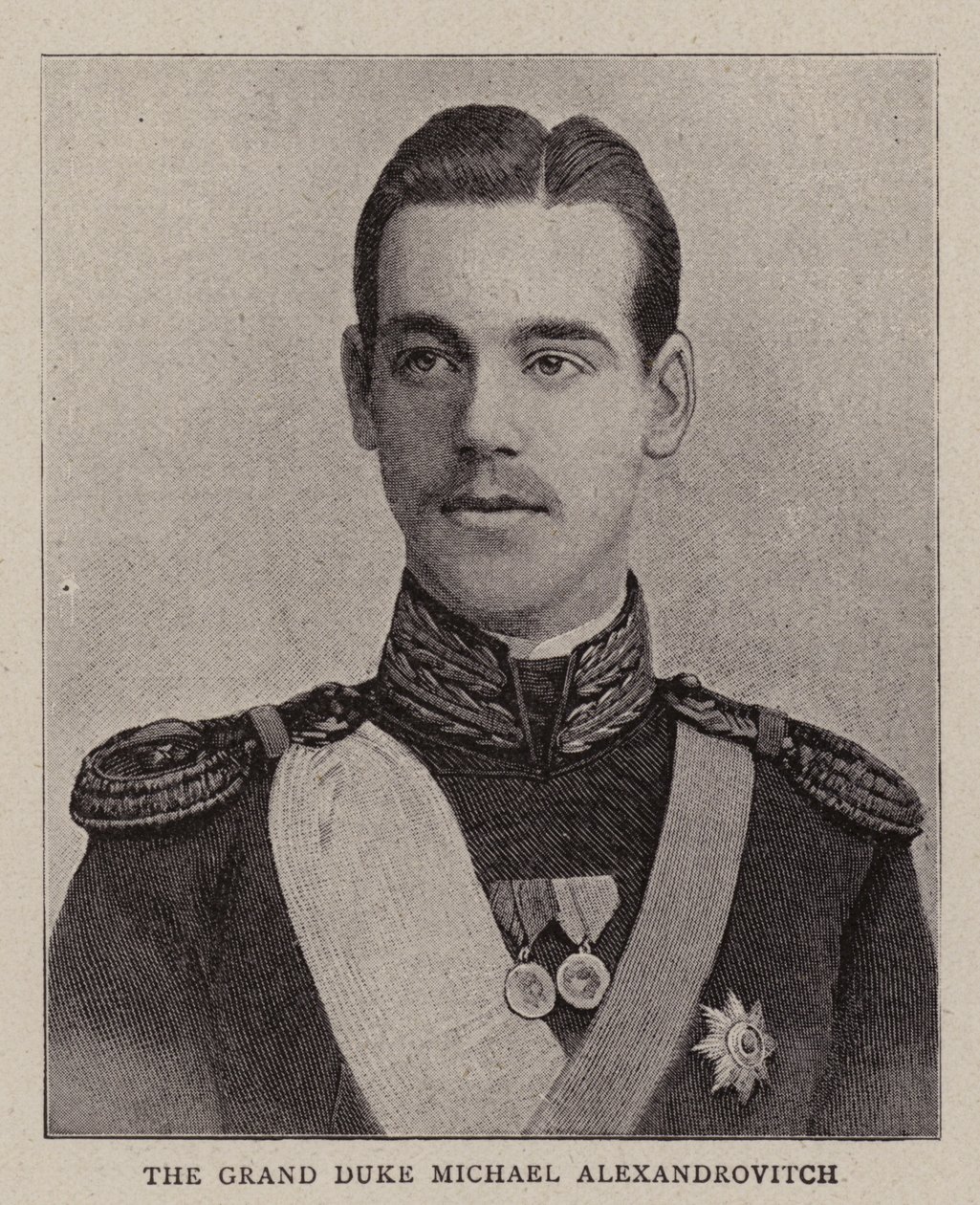 The Grand Duke Michael Alexandrovitch