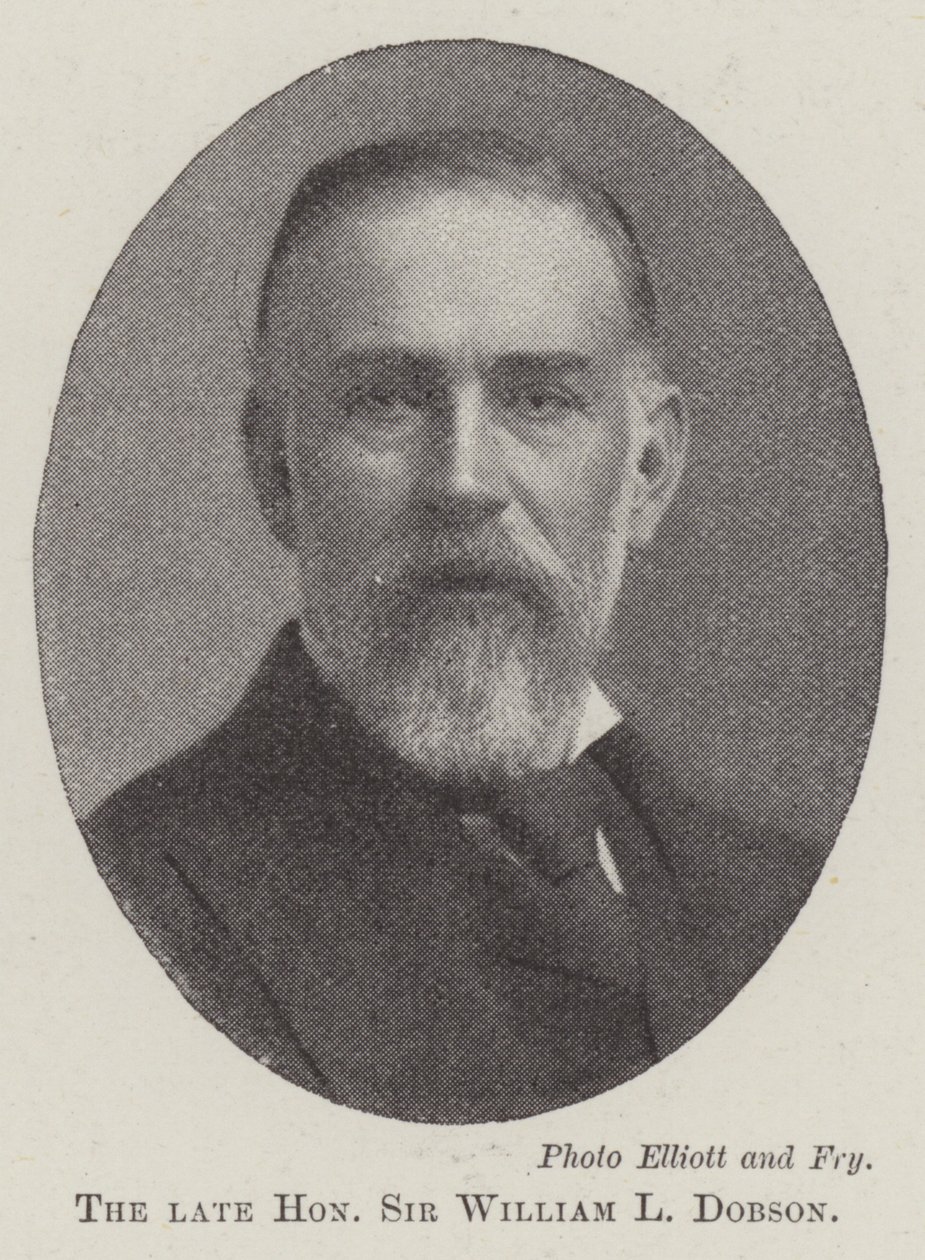 The late Honourable Sir William L Dobson