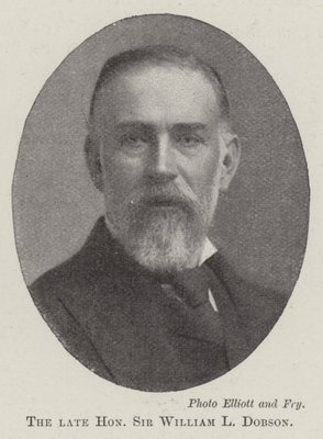 The late Honourable Sir William L Dobson