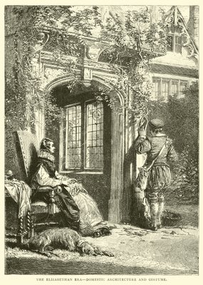 The Elizabethan Era, Domestic Architecture and Costume