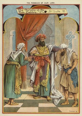 The Parables of Christ: The Parable of the Two Debtors
